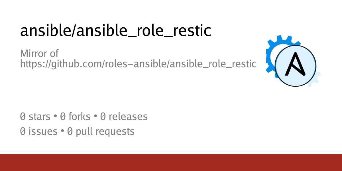 ansible/ansible_role_restic: Mirror of https://github.com/roles-ansible/ansible_role_restic ...